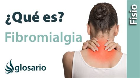 Fibromialgia Qu Es Youtube