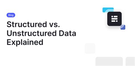 Structured Vs Unstructured Data Explained
