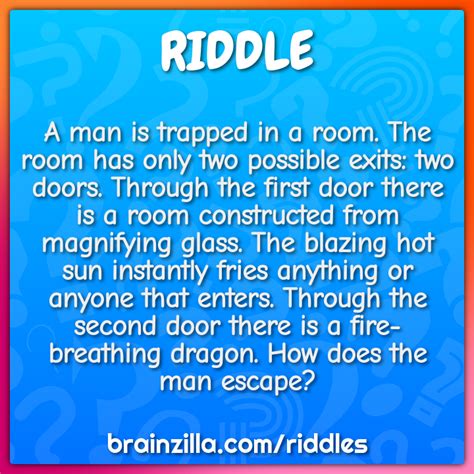 A Man Is Trapped In A Room The Room Has Only Two Possible Exits Two