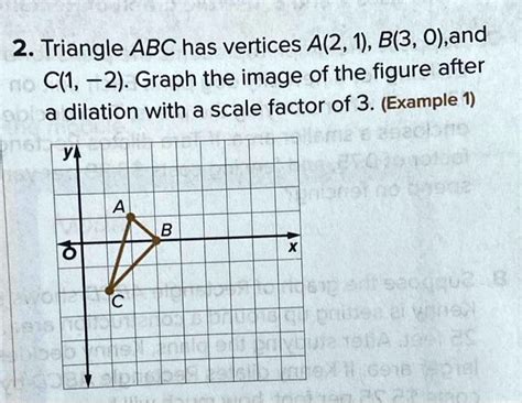 Triangle Abc Has Vertices A B Ojand Co C Graph The Image Of The Figure After A Dilation