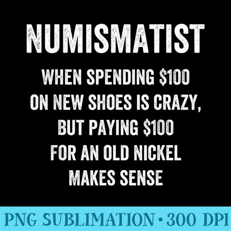 Funny Numismatist Old Nickel T I Coin Collecting High Reso Inspire