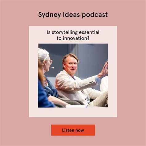 Stream Episode Is Storytelling Essential To Innovation By Sydney Ideas