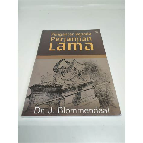 Jual Pengantar Kepada Perjanjian Lama By Dr J Blommendaal Shopee