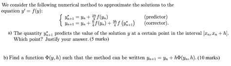 Solved We Consider The Following Numerical Method To