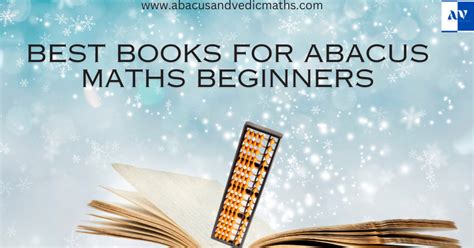 Best Books For Abacus Maths Beginners Your Path To Mental Math Mastery