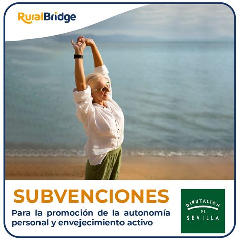 Subvenciones Para Promover La Autonomía Personal Y El Envejecimiento