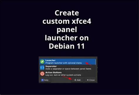 How To Create A Custom Xfce Panel Launcher On Debian 11