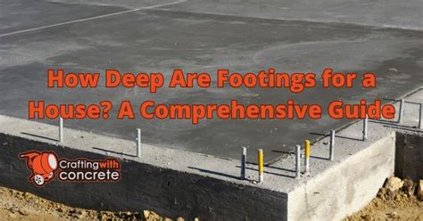 How Deep Are Footings For A House Craftingwithconcrete Com