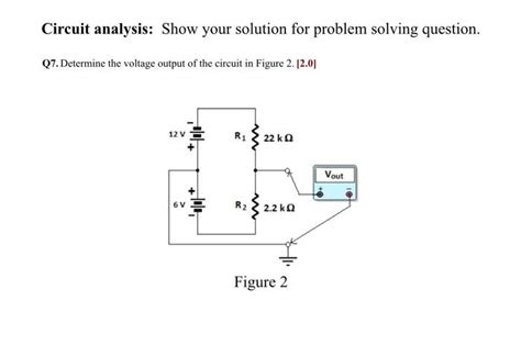 Solved Circuit Analysis Show Your Solution For Problem Chegg Com