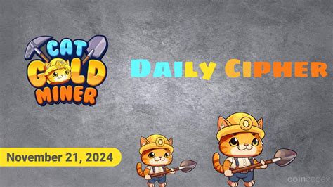Cat Gold Miner Daily Cipher And Treasure Combo November 21 2024
