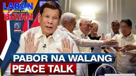 Dating Pang Duterte Pabor Sa Posisyong Walang Peace Talks Sa Cpp