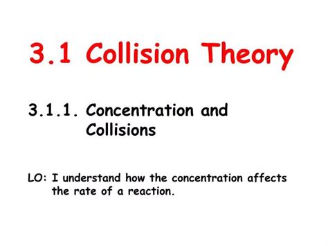Ppt 31 Collision Theory Powerpoint Presentation Free Download Id