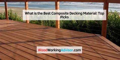 What Is The Best Composite Decking Material Top Picks