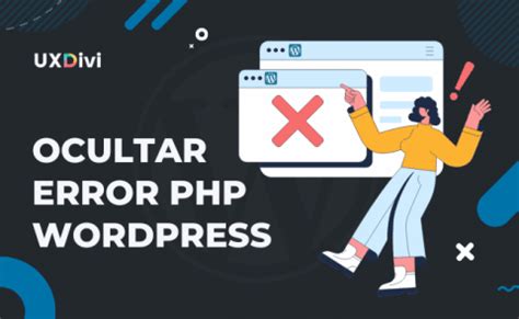 Cómo ocultar avisos de error PHP en WordPress uxdivi