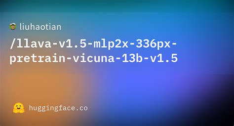 Liuhaotian Llava V1 5 Mlp2x 336px Pretrain Vicuna 13b V1 5 At Main