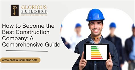 How To Become The Best Construction Company A Comprehensive Guide