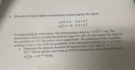 Solved 5 30 Points A Binary Digital Communication System