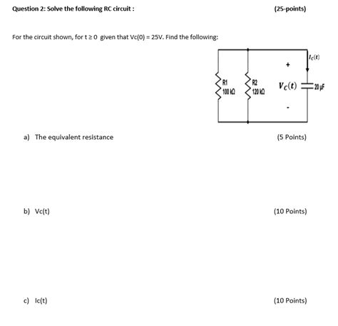 Solved Question Solve The Following RC Circuit Chegg Com