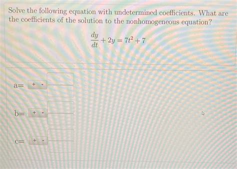 Solved Solve The Following Equation With Undetermined Coefficients