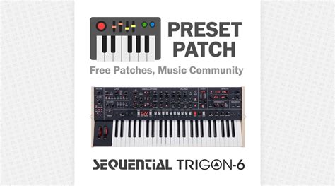 Sequential Trigon 6 Free Patches Presets Soundsets And Sound Design