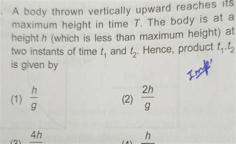 Answered A Body Thrown Vertically Upward Reaches Its Maximum Height