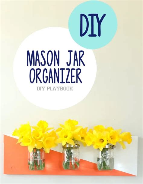 Diy Colorful Mason Jar Organizer The Diy Playbook