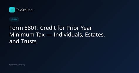 Form 8801 Guide What It Is Who Files And Instructions Taxscout Ai