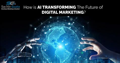 How Is AI Transforming The Future Of Digital Marketing