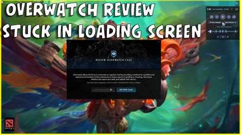 Dota 2 Overwatch Stuck In The Loading Screen Bug Couldnt Review After Patch 736 Case Download