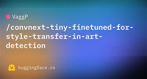 Vaggp Convnext Tiny Finetuned For Style Transfer In Art Detection At Main