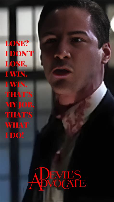 Devils Advocate Lose I Dont Lose I Win I Win Im A Lawyer Thats