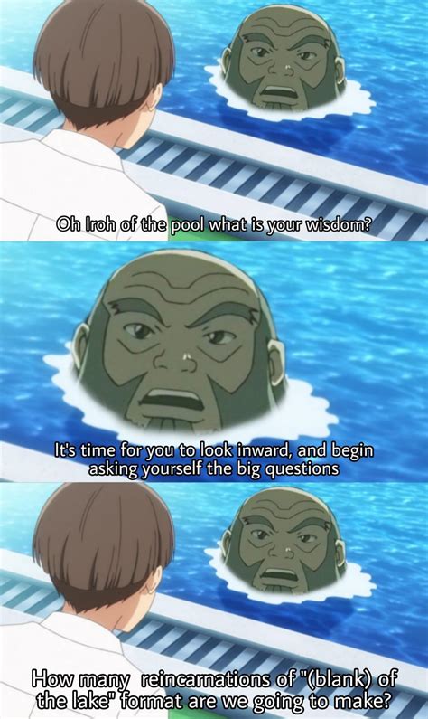 Daily Iroh Introspection Meme 139 R Animemes