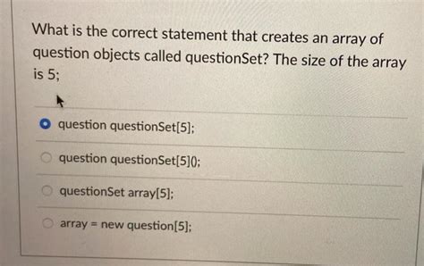Solved What Is The Correct Statement That Creates An Array