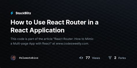 how to use react router in a react application stackblitz