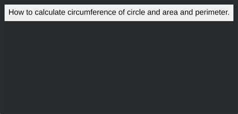 How To Calculate Circumference Of Circle And Area And Perimeter Filo