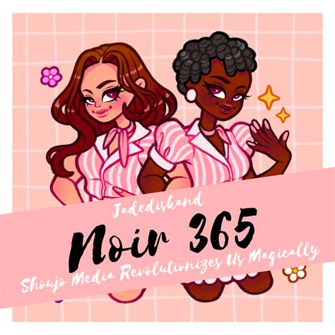 Shoujo Media Revolutionizes Us Magically — Jadedisland