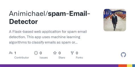 github animichael spam email detector a flask based web application