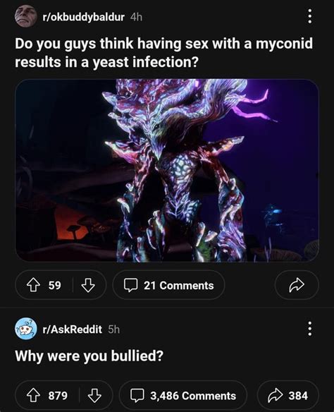 Do You Guys Think Having Sex With A Myconid Results In A Yeast Infection R Okbuddybaldur