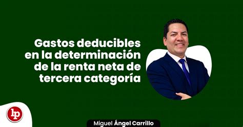 Gastos deducibles en la determinación de la renta neta de tercera