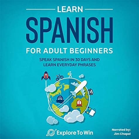 Learn Spanish For Adult Beginners Speak Spanish In 30 Days