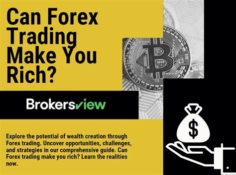 Can Forex Trading Make You Rich Brokersview