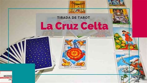 Explicación tirada CRUZ CELTA del tarot