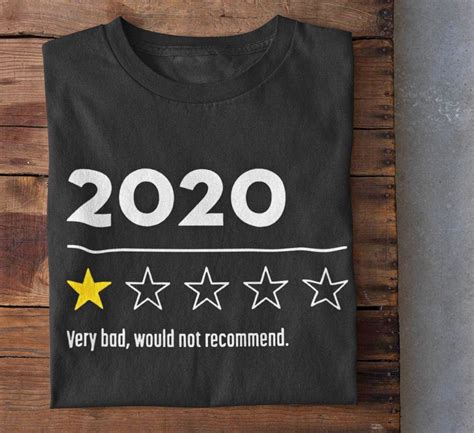 2020 Very Bad Would Not Recommend T Shirt