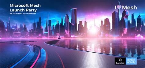 Join Us At A Microsoft Mesh Launch Party I💜mesh Explore Microsoft Mesh News Blogs And