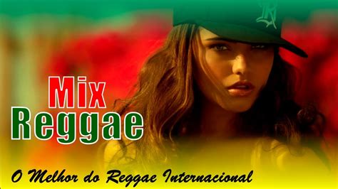 REGGAE DO MARANHÃO 2021 O Melhor do Reggae Internacional Reggae Remix