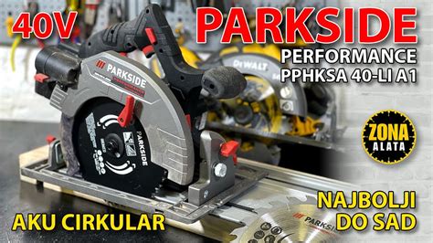 parkside pphksa 40 li a1 performance aku cirkular 40v iz lidl ručna