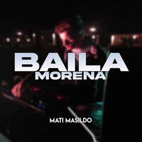 Arriba 100 Imagen Baila Morena Letra Abzlocal Mx