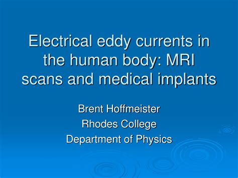 Ppt Electrical Eddy Currents In The Human Body Mri Scans And Medical