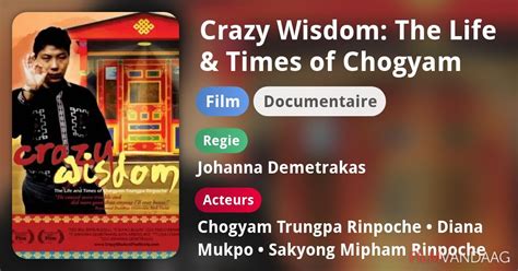 Crazy Wisdom The Life And Times Of Chogyam Trungpa Rinpoche Film 2011