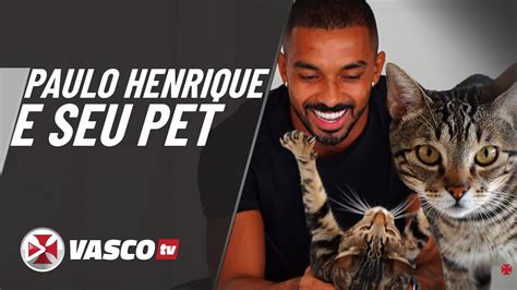 Paulo Henrique E Seu Gato Jake Vascotv Youtube